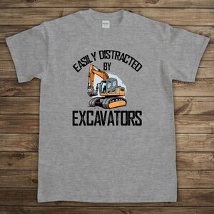 Easily Distracted By, Excavator Shirt, Mini Excavator, Equipment ...