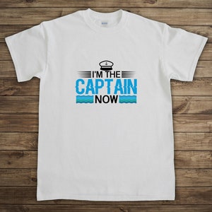 I'm the Captain Now, Captain Shirt, Boat Gifts, Boating Shirt, Pontoon ...