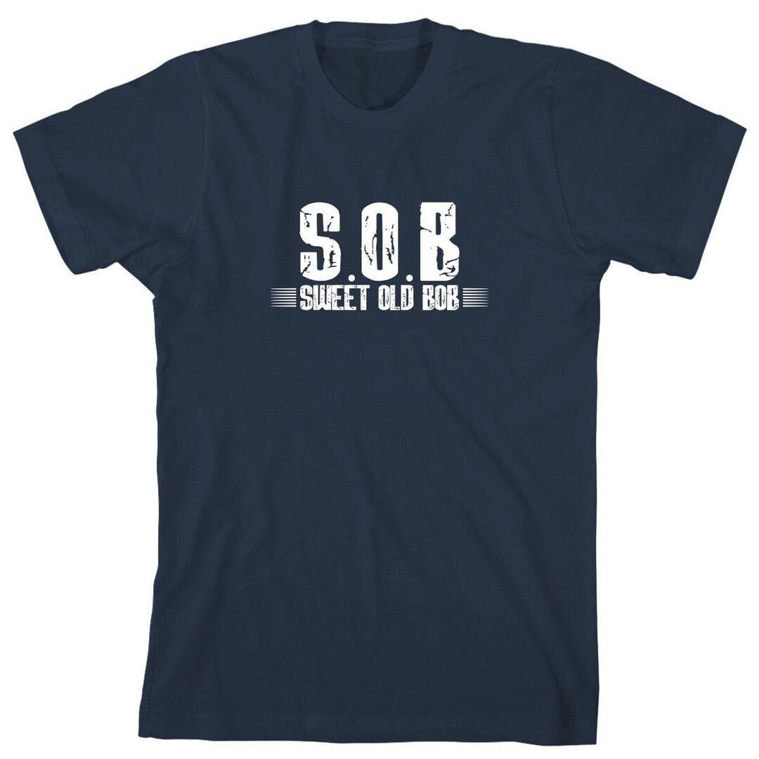 S.O.B Sweet Old Bob Shirt, Christmas Gift, Birthday Gift, Father's Day ...