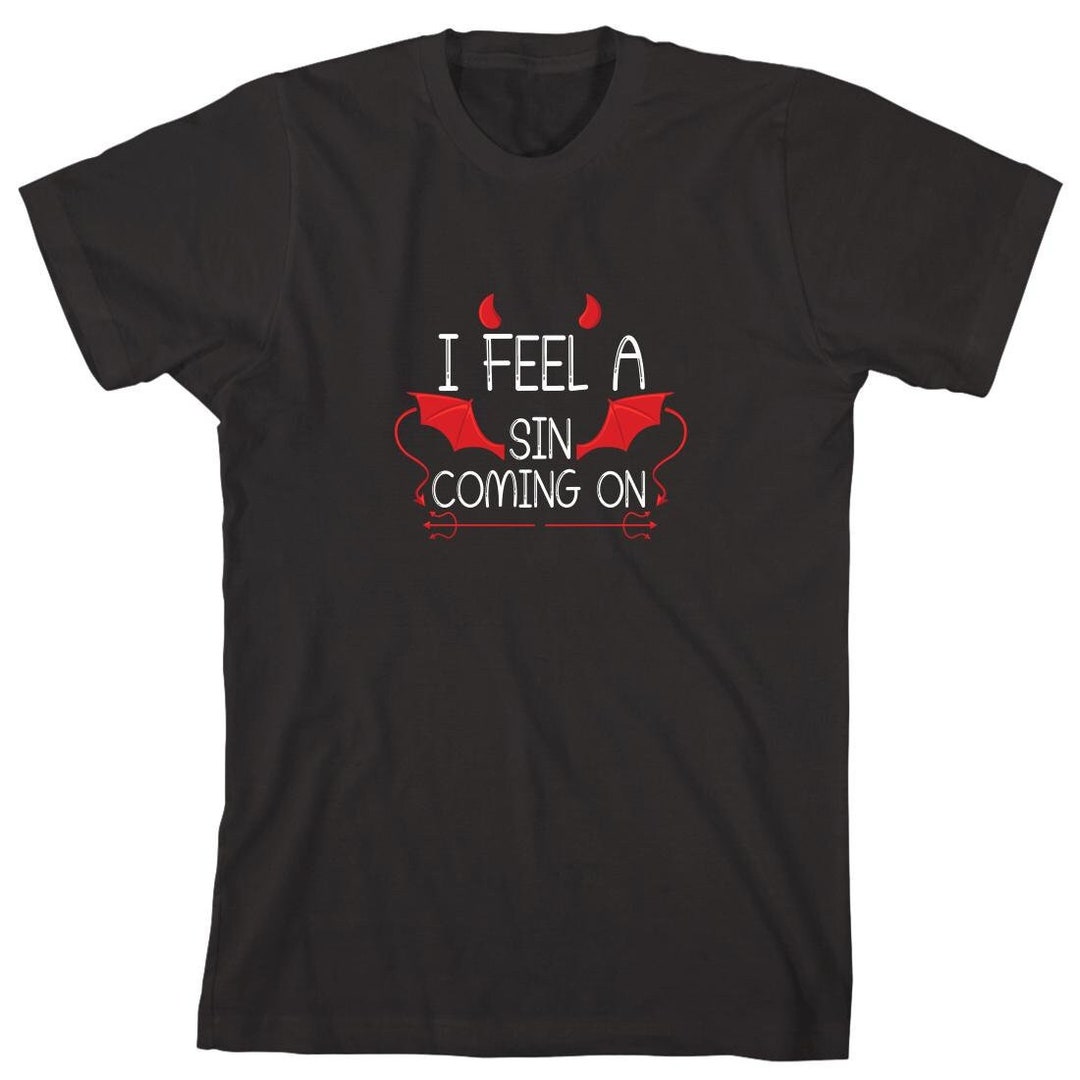 I Feel A Sin Coming Soon Shirt, Christmas Gift, Birthday Gift, Devil T ...