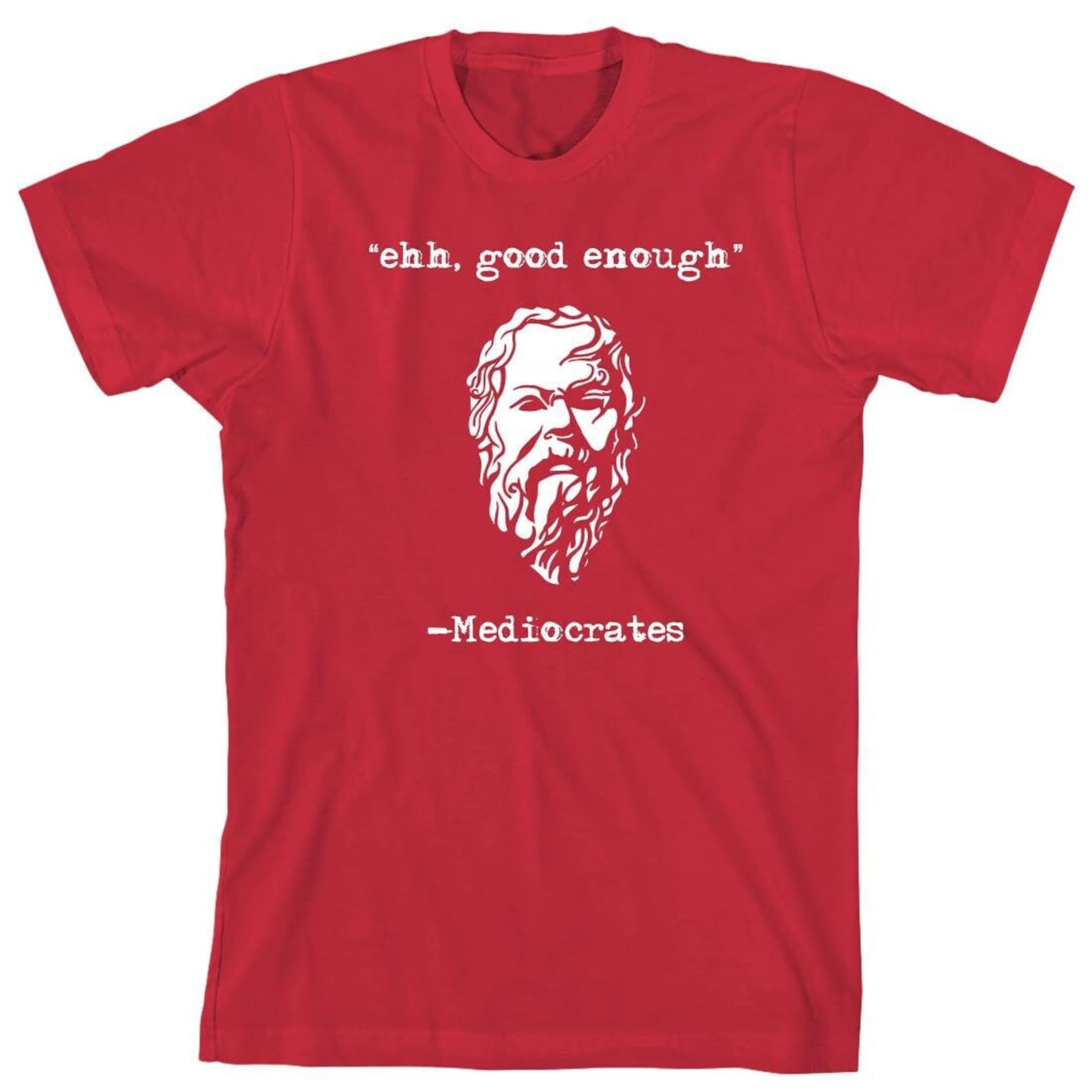 Ehh Good Enough Mediocrates Shirt Mediocre Christmas Gift - Etsy