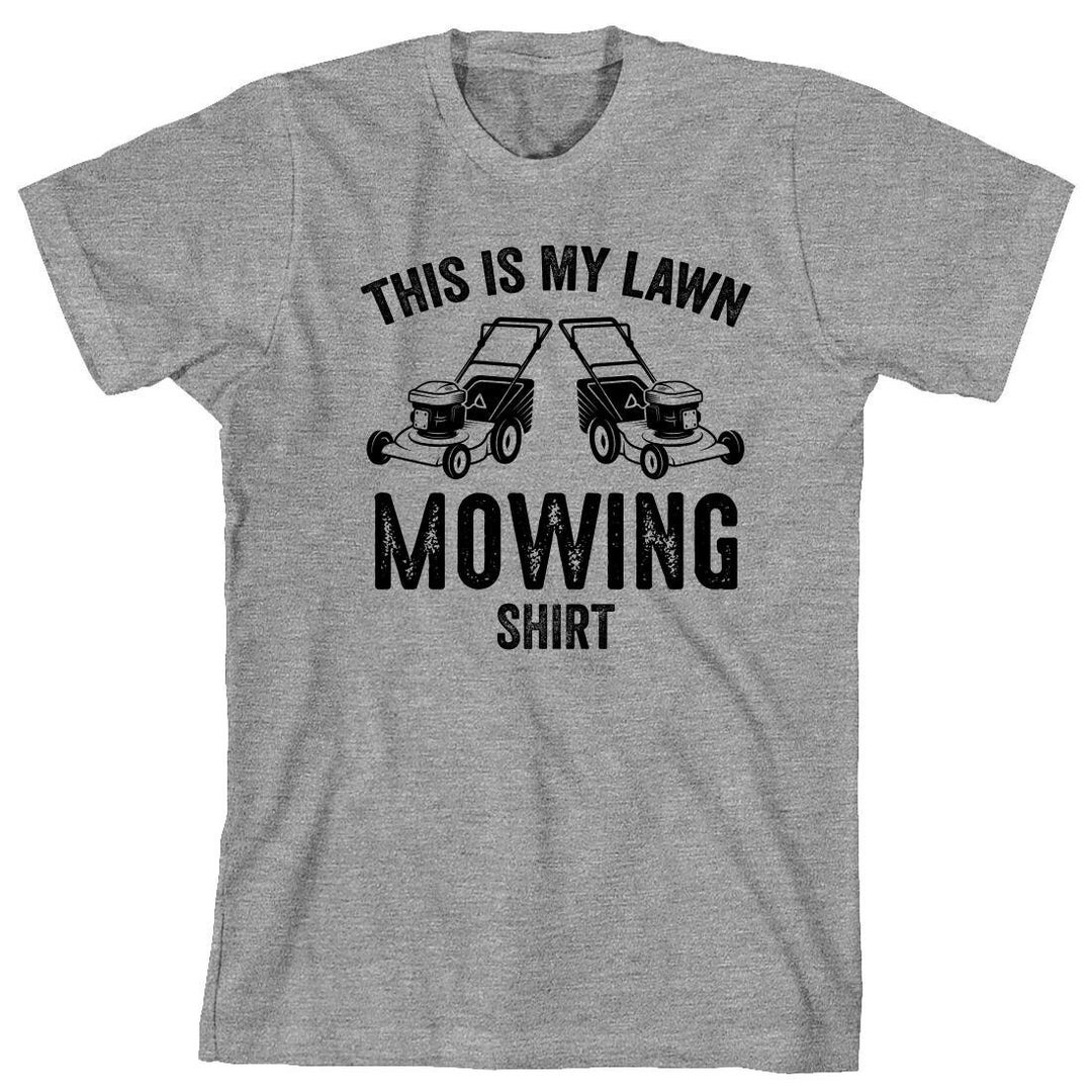 This is My Lawn Mowing Shirt V2 Shirt, Lawn, Push Mower, Yard Work ...