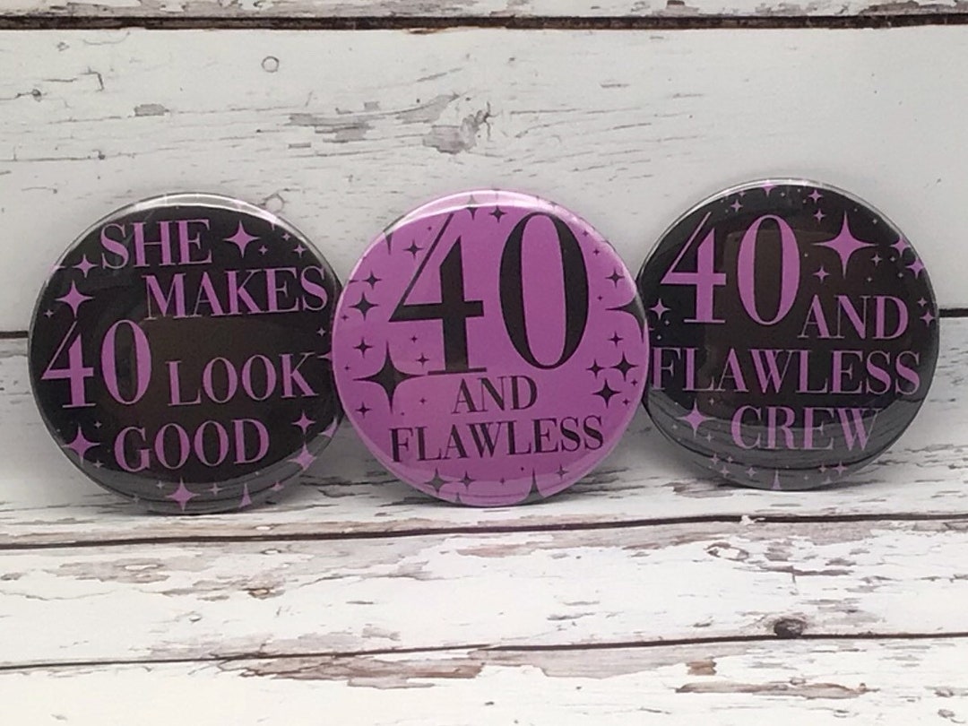 40 and Flawless Button 40th Birthday Gift 40th Birthday Decor - Etsy