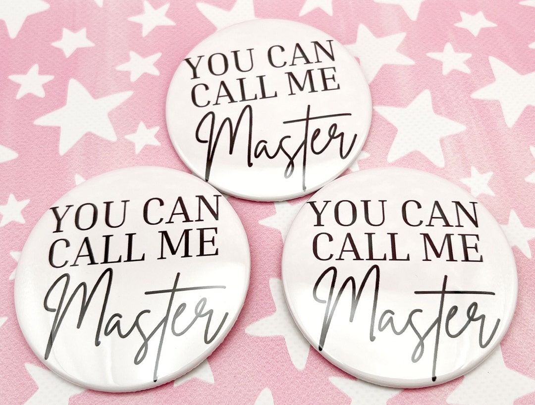 Funny Graduation Button | “you Can Call Me Master” Grad Pin, Masters ...