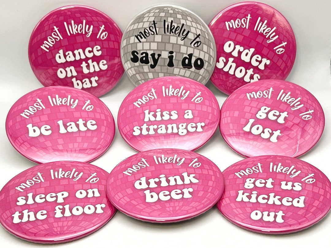Most Likely to Bachelorette Buttons | Fun Bach Favor for Bride to Be ...
