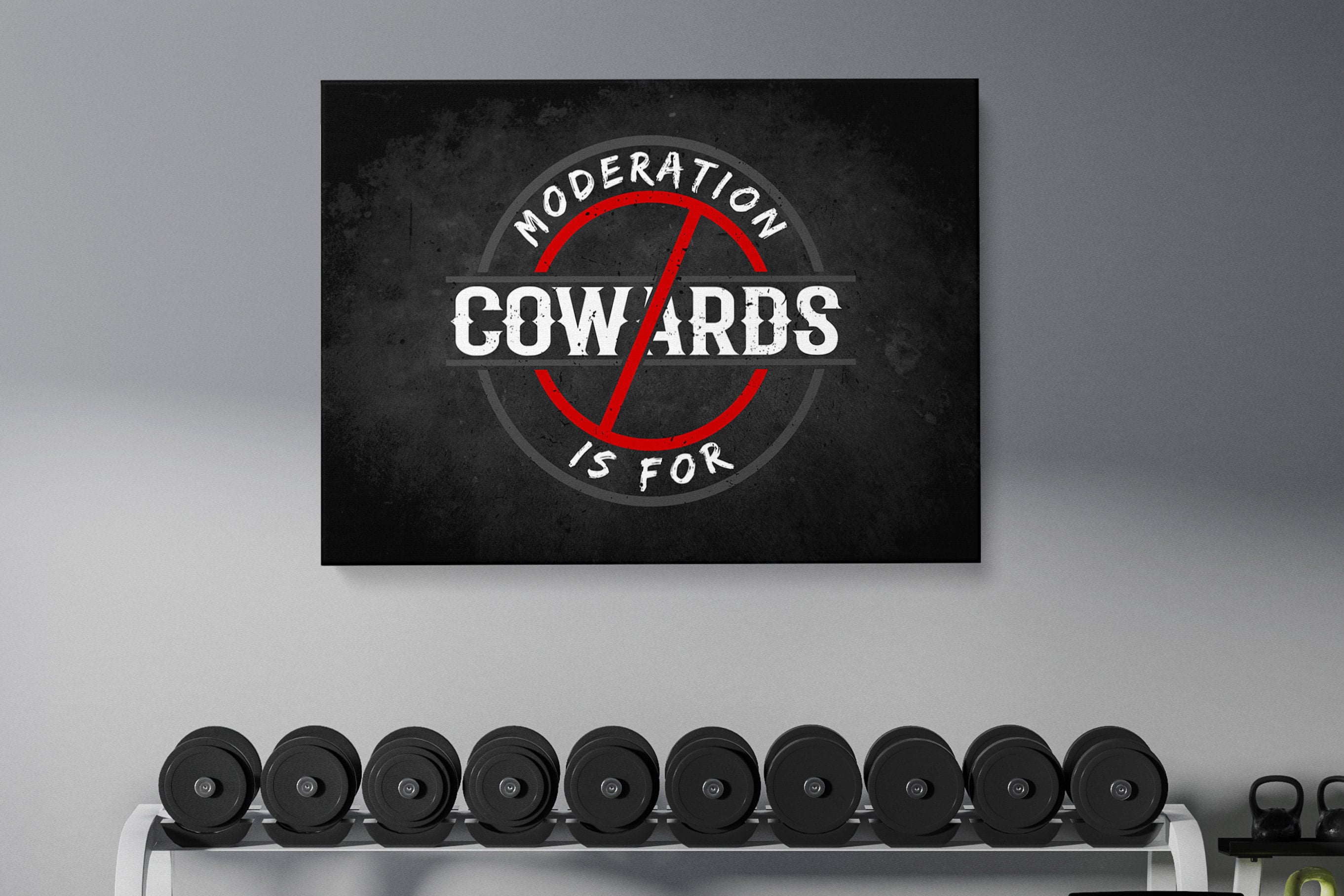 Moderation is for Cowards, Home Gym Motivational Wall Art, Home Gym ...