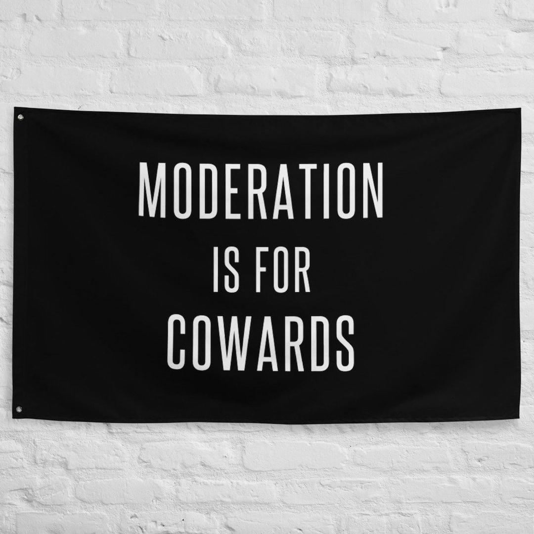 Moderation is for Cowards Home Gym Motivational Flag Home - Etsy