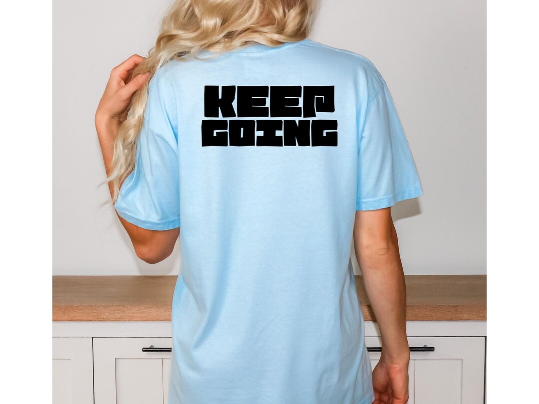 Keep Going Oversized Tshirt, Gym Pump Cover, Funny Pump Cover, Workout ...