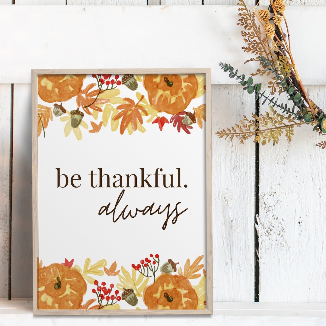 Be Thankful - Thanksgiving Sign, Printable Fall Decor, Printable Wall ...