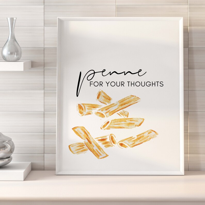 Penne for Your Thoughts - Kitchen Prints, Food Puns, Food Sayings ...