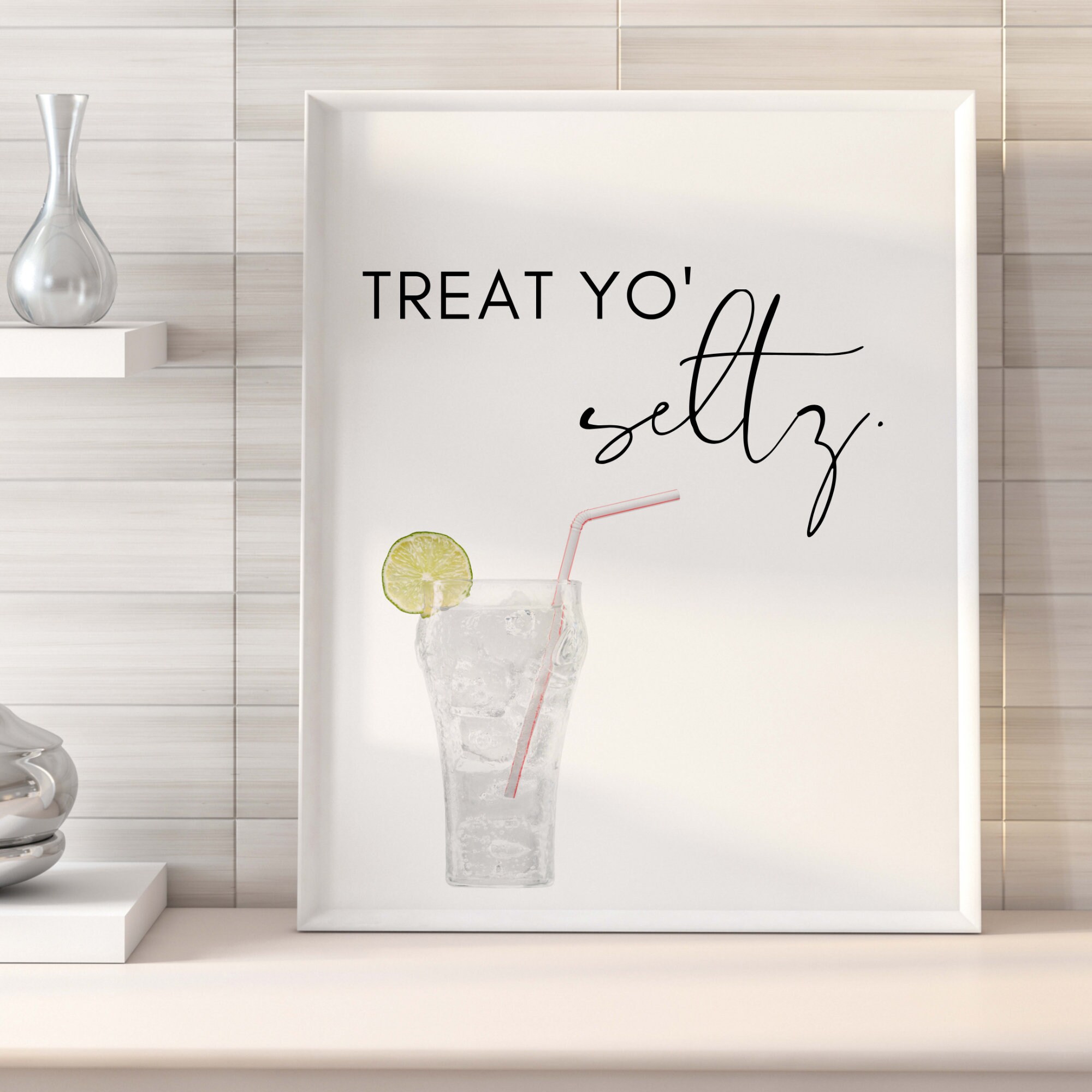 Treat Yo' Seltz - Kitchen Prints, Food Puns, Food Sayings, Printable ...