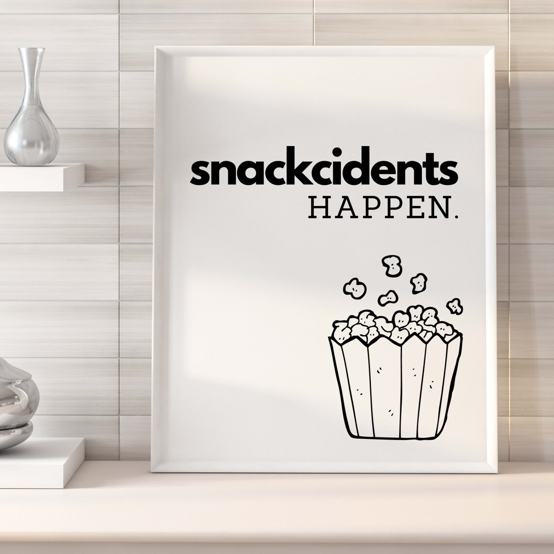 Snackcidents Happen Printable Wall Art Funny Signs Digital - Etsy