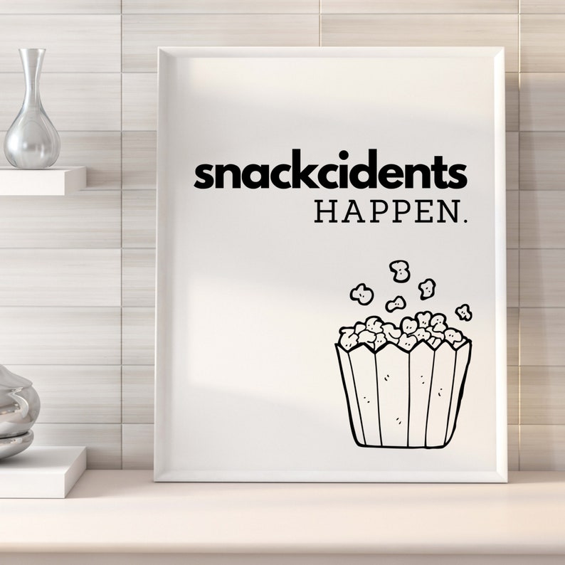 Snackcidents Happen - Printable Wall Art, Funny Signs, Digital Download ...