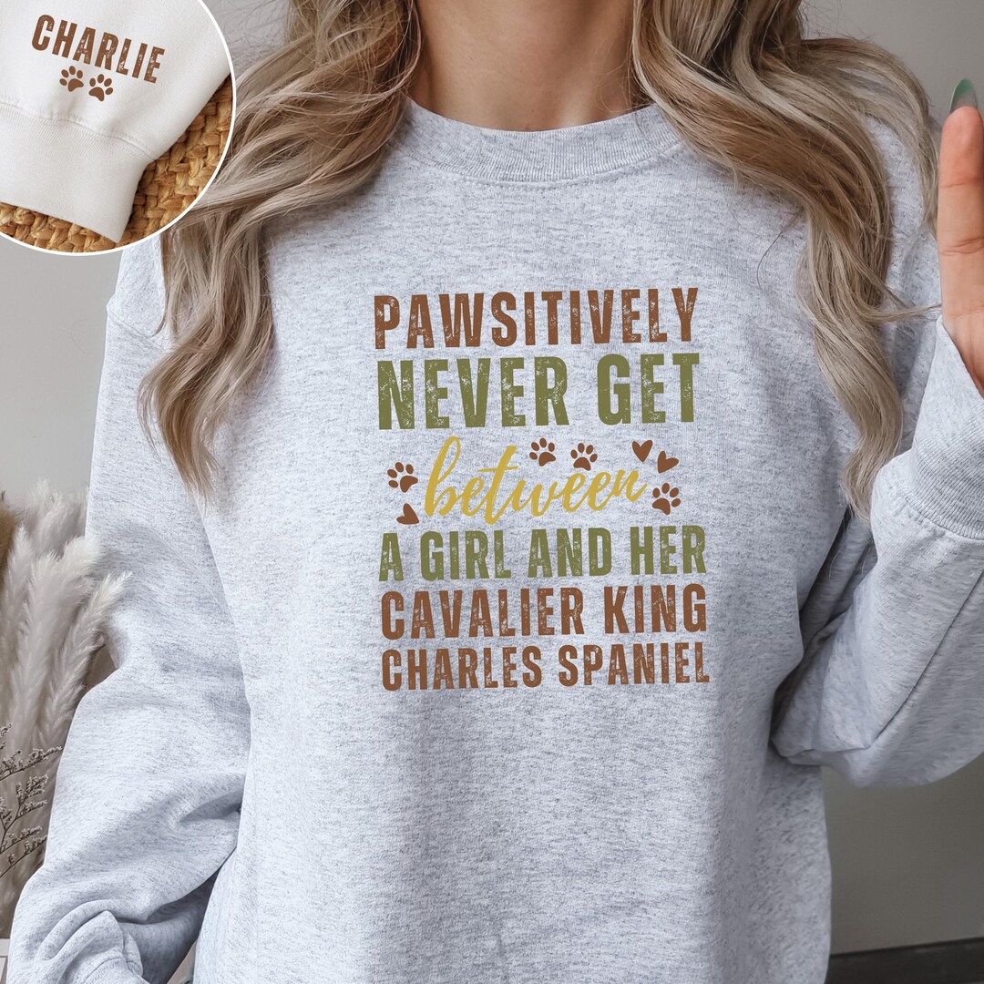 Custom Cavalier King Charles Spaniel Sweatshirt, Personalized Cavalier ...