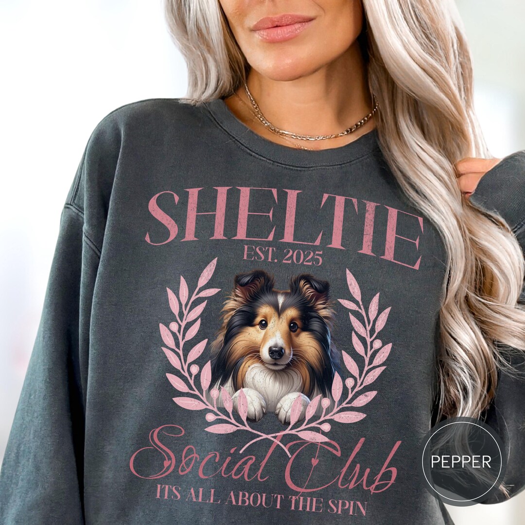Sheltie Social Club Shirt, Sheltie Mom Shetland Sheepdog Sweatshirt ...
