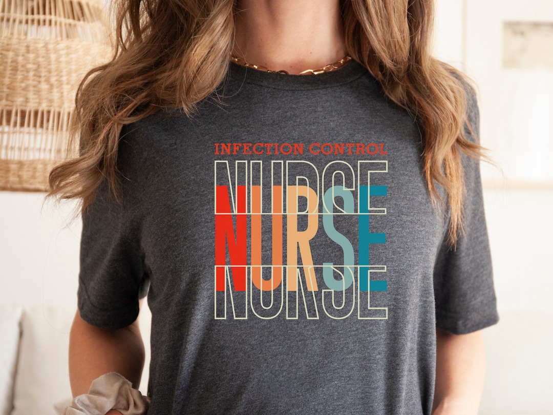 Infection Control Nurse Shirt, Nurse Appreciation, Registered Nurse ...