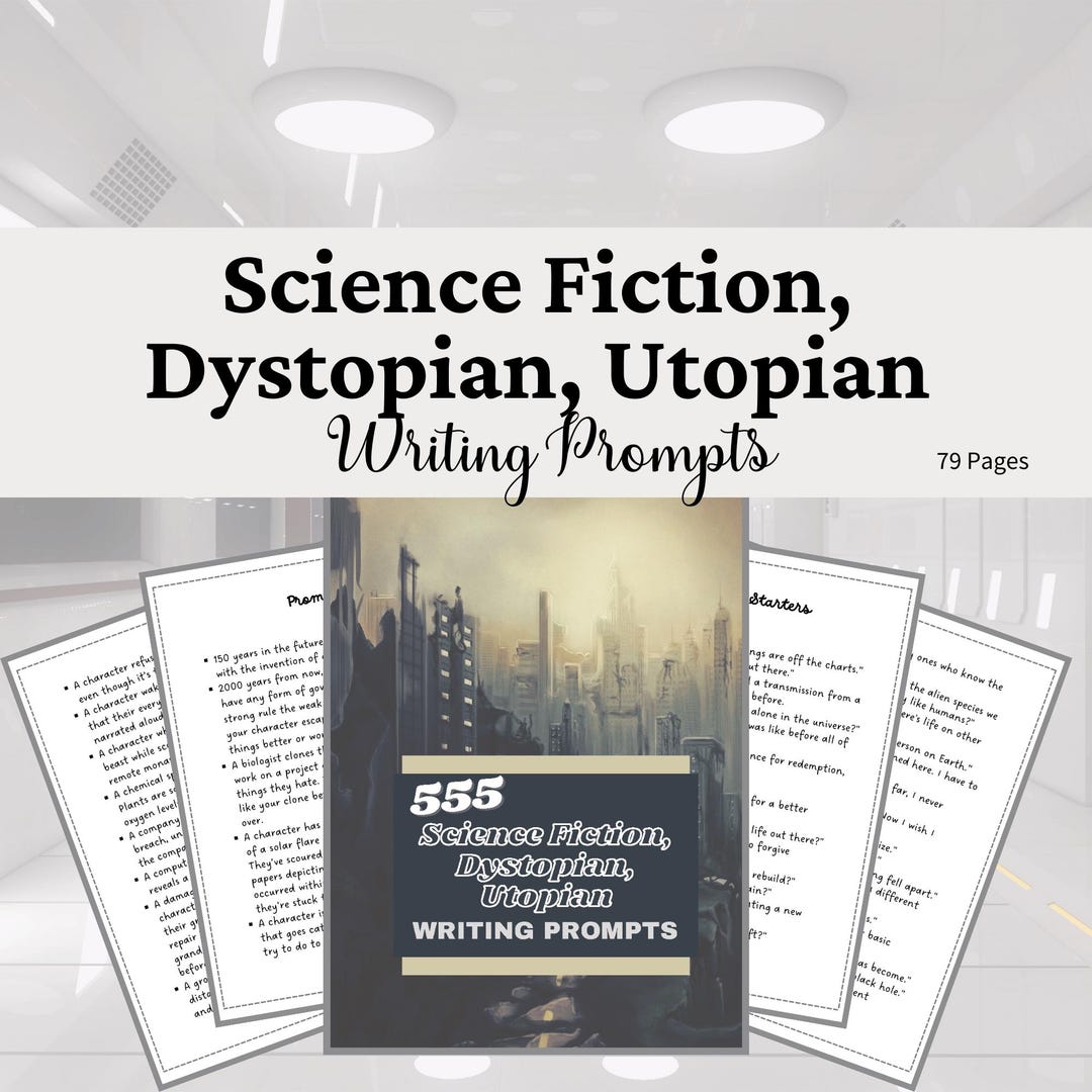 555 Science Fiction Writing Prompts: Dystopian & Utopian Plot Ideas ...