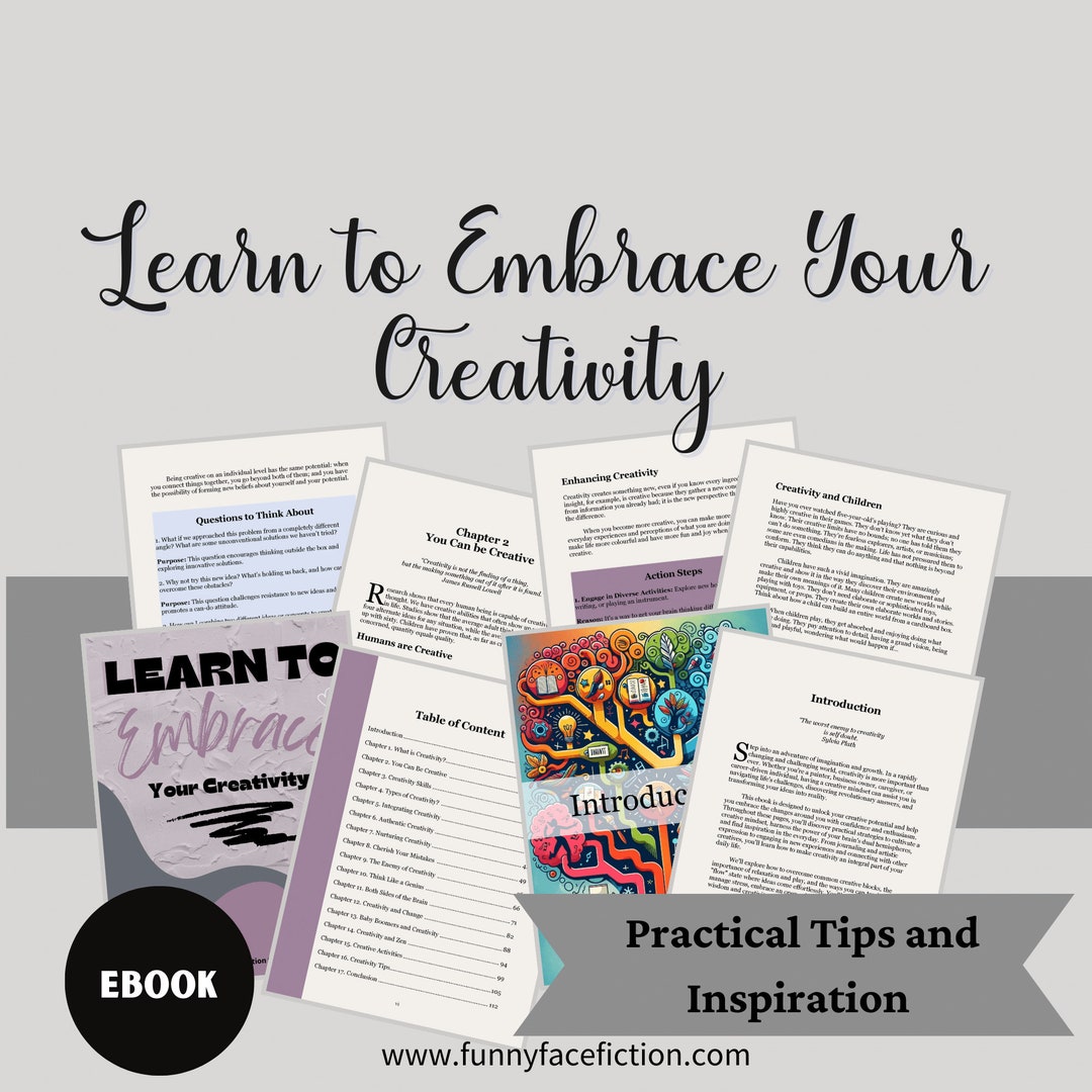 Learn to Embrace Your Creativity: Practical Tips and Inspiration for ...