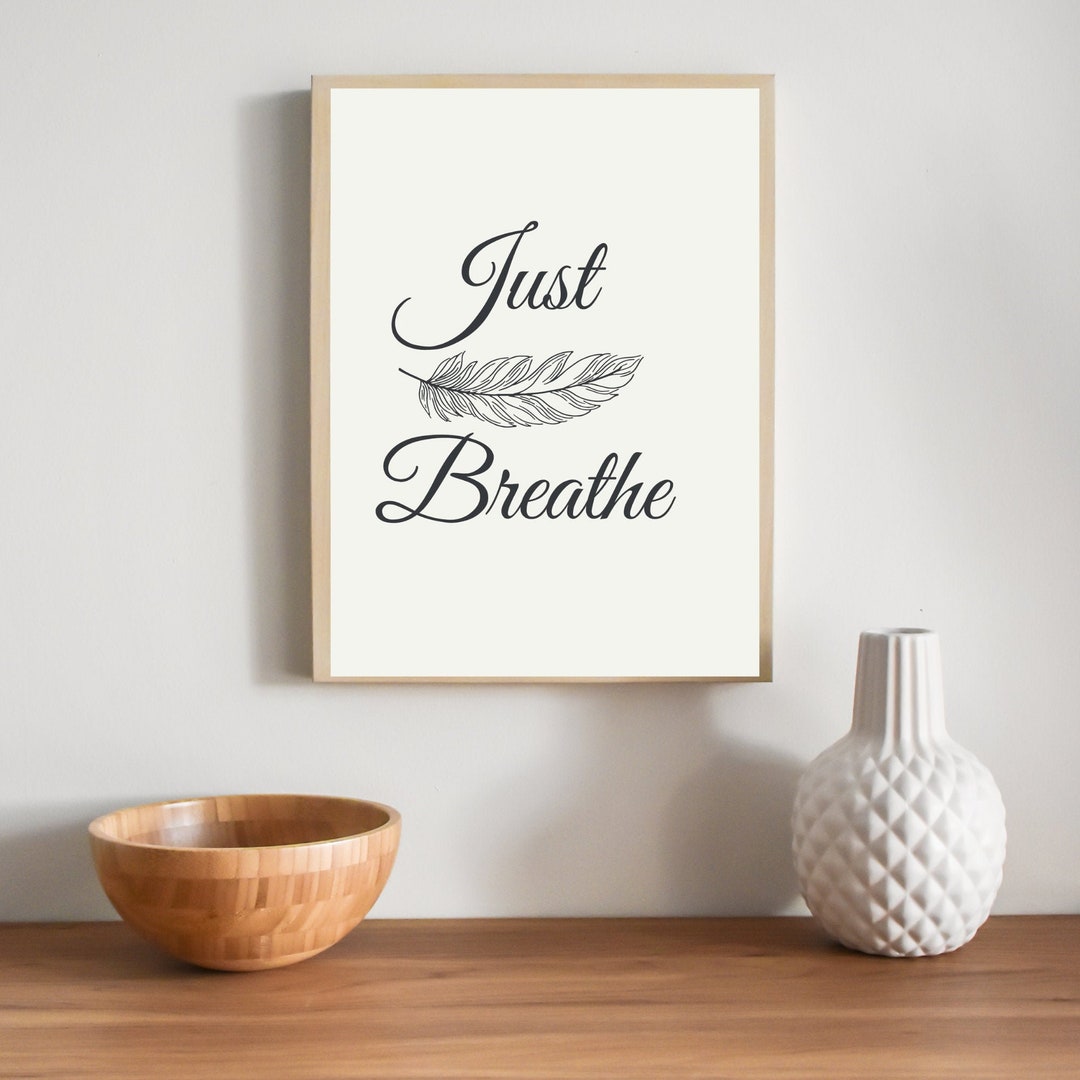 Just Breathe, Printable Wall Art, Instant Download, Inspirational ...