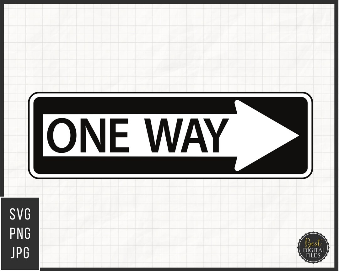 One Way Street Sign SVG PNG JPG Files Instant Download Street Sign ...