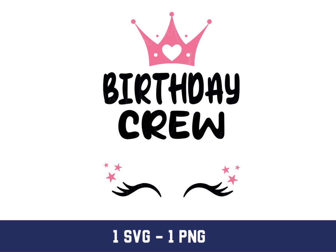 Birthday Crew Png, Birthday Crew Svg - Etsy