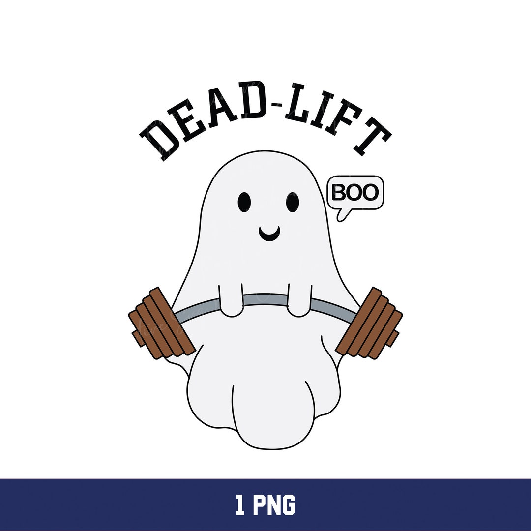 Dead Lift Ghost Png, Halloween Gym Ghost Png - Etsy