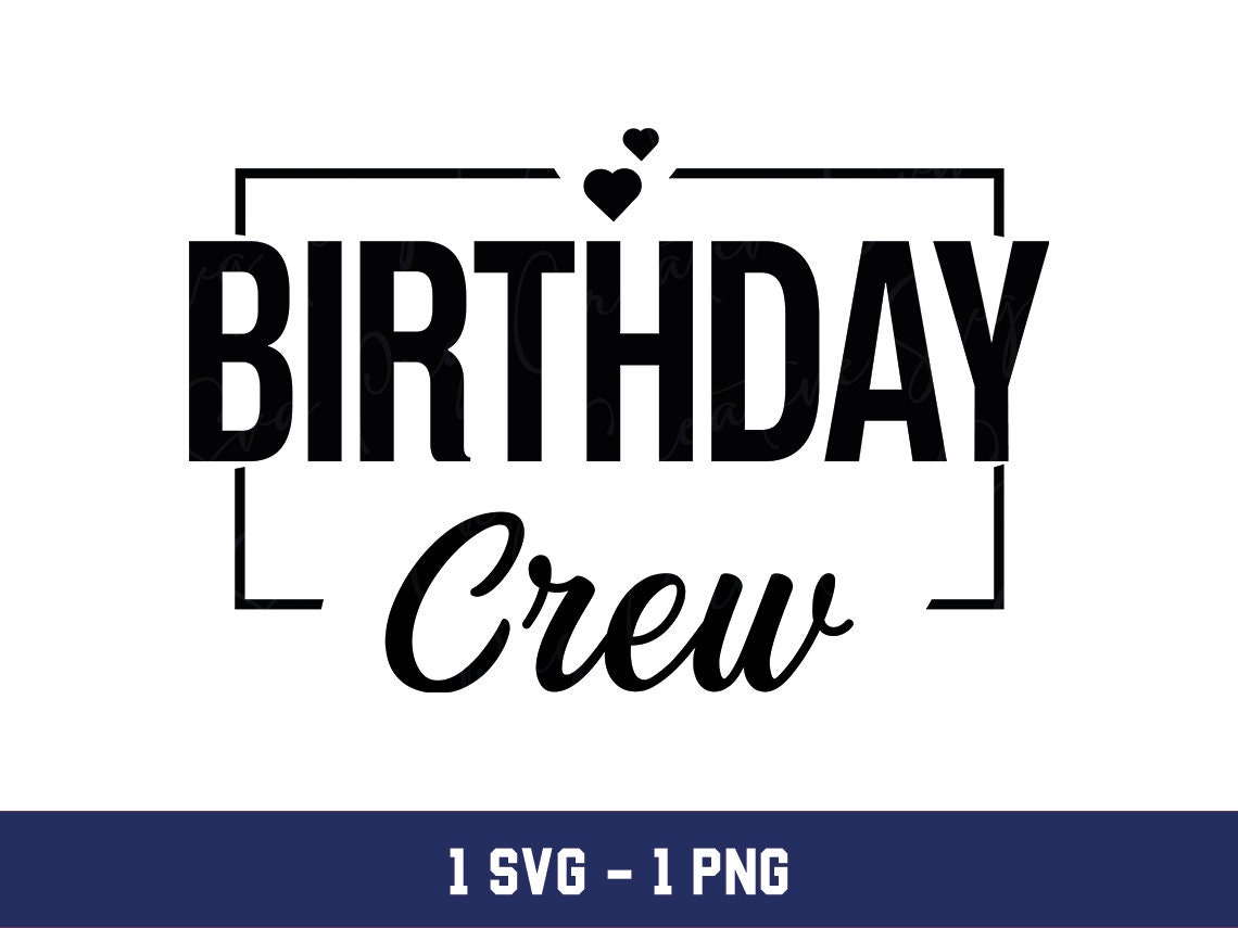 Birthday Crew SVG: Matching Party Design (digital Download) - Etsy