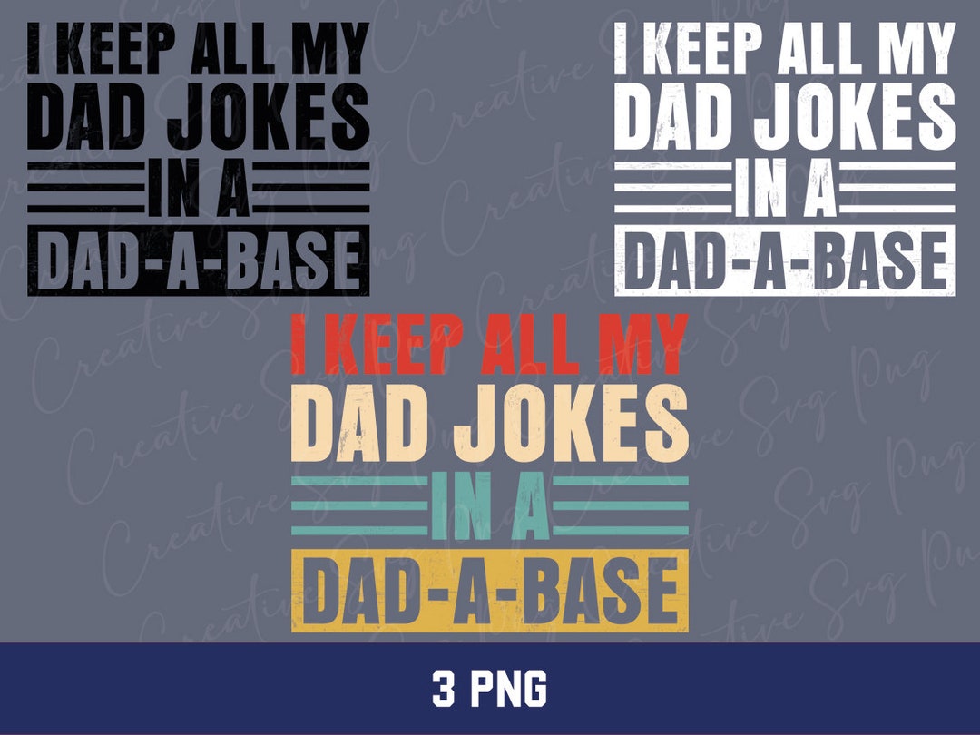 Dad Jokes Png, Dad-a Base Png, Dadabase Png 3 Colors - Etsy