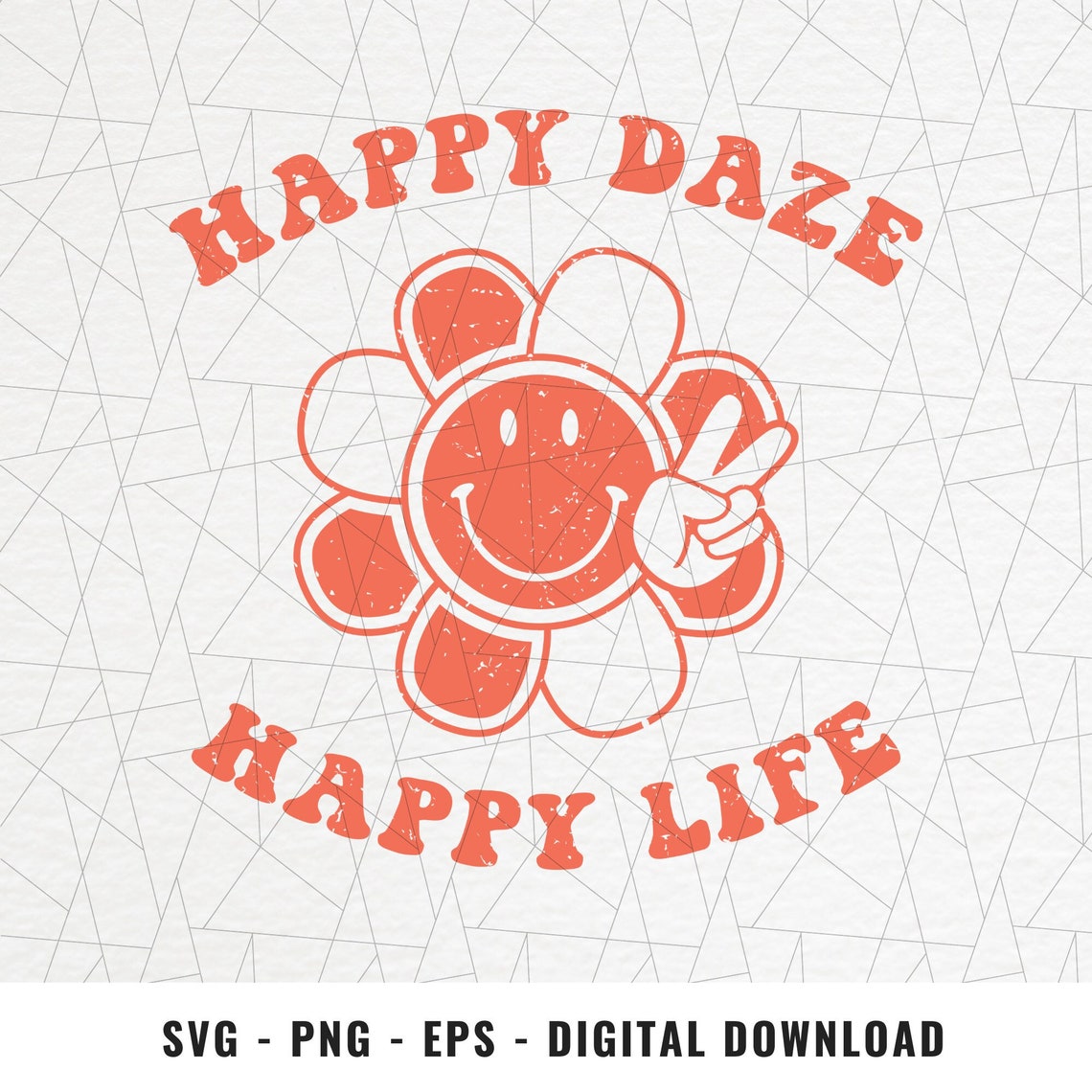 Happy Daze Happy Life Svg Png Eps Retro Flower Svg Png Etsy