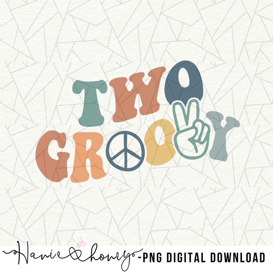 Two Groovy Png - Groovy Birthday Png - Hippie Birthday - Matching Daddy ...