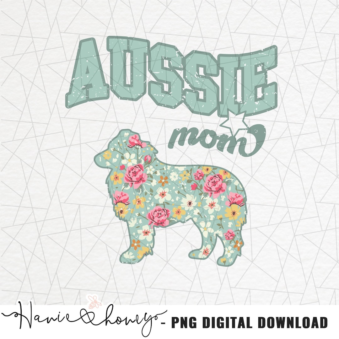 Aussie Mama Png - Australian Shepherd Dog - Australian Mom Design ...