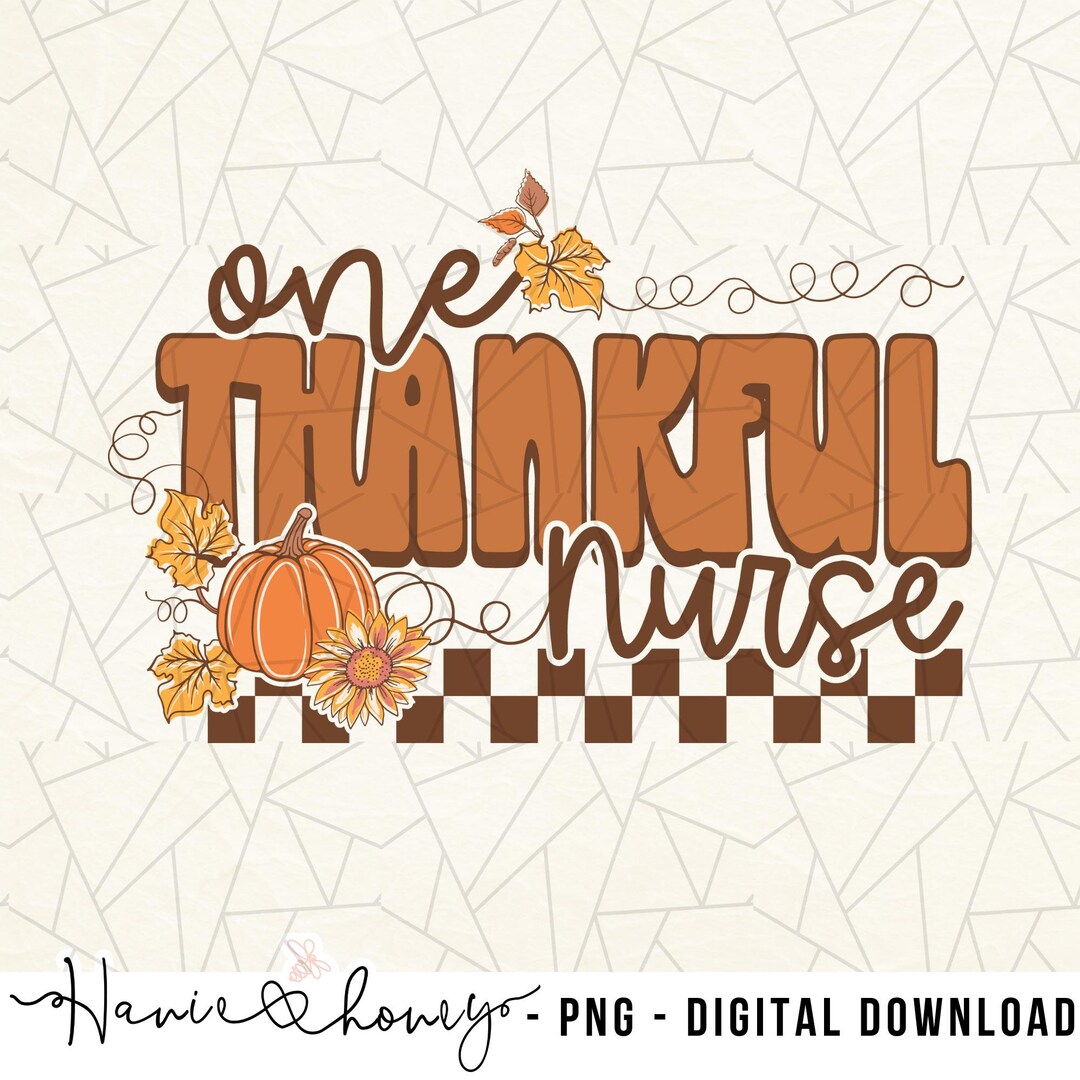 One Thankful Nurse Png - Thanksgiving Png - Thankful Nurse Png ...