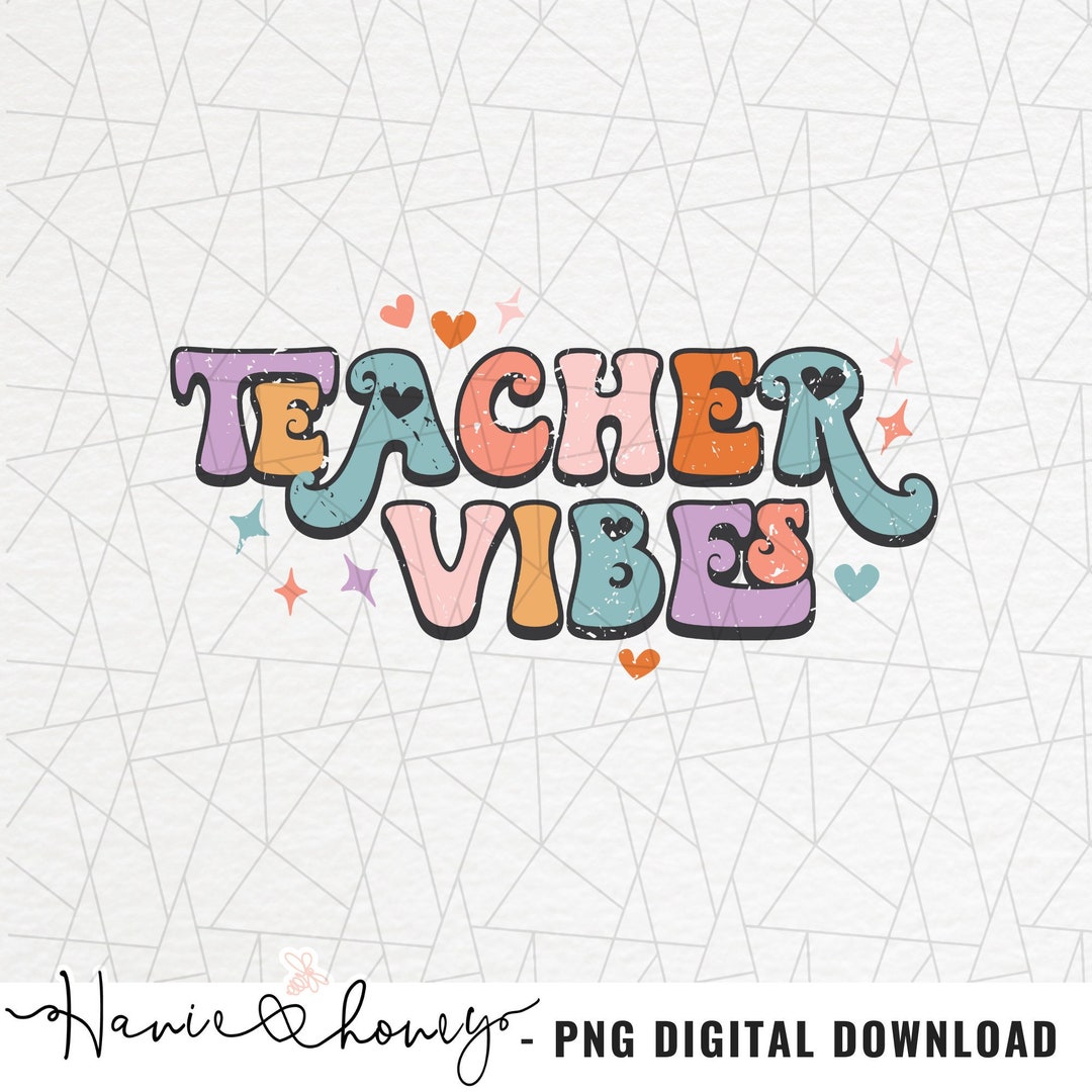 Teacher Vibes Png - Best Teacher Png - Retro Teacher Png - Teacher Life ...