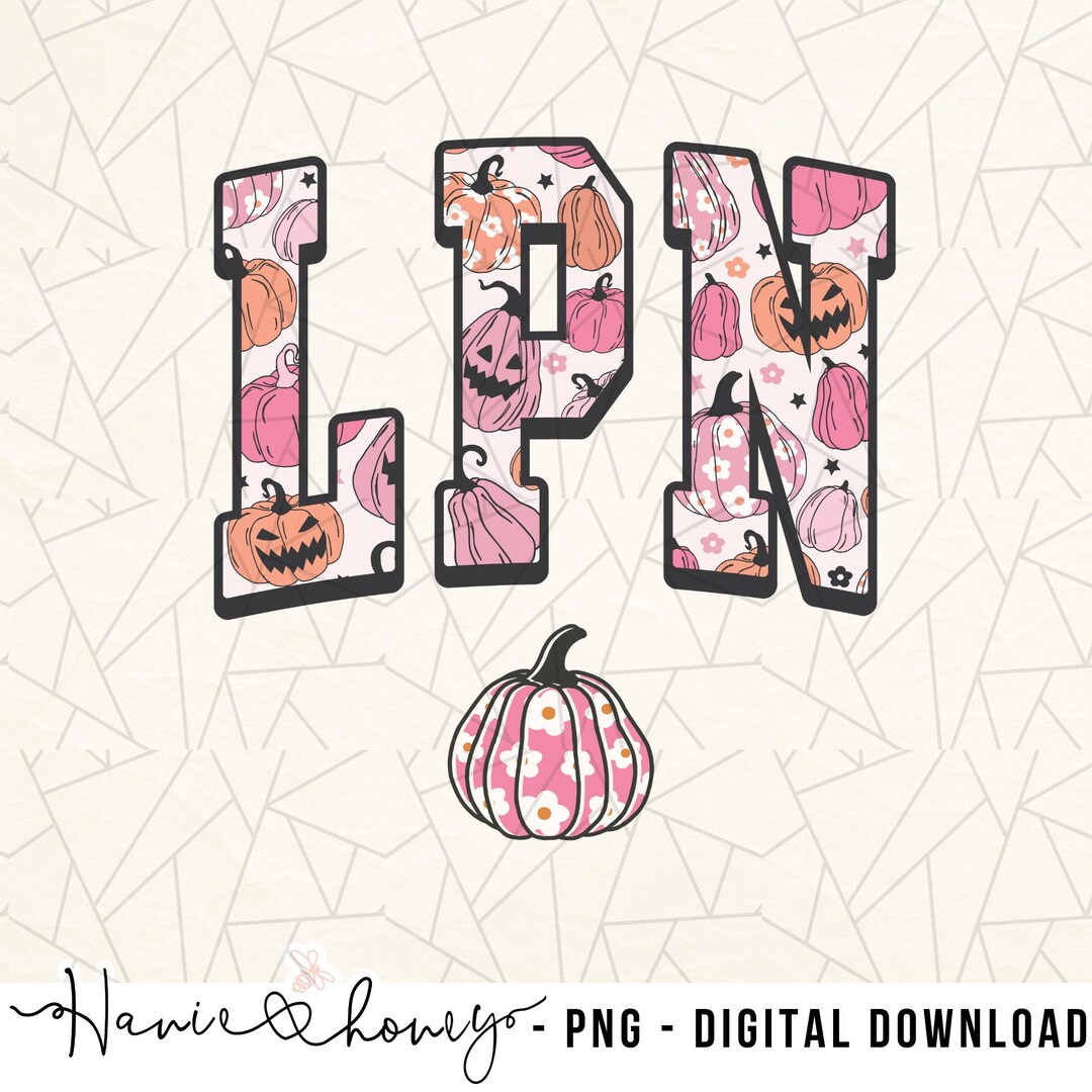 LPN Licensed Practical Nurse Png - Fall Halloween LPN Sublimation ...