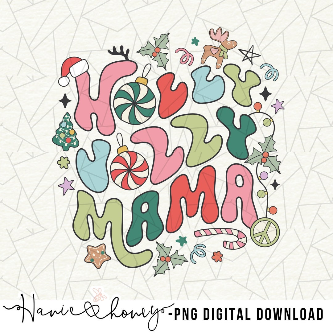 Holly Jolly Mama Png - Holly Jolly Png - Christmas Sublimation - Groovy ...