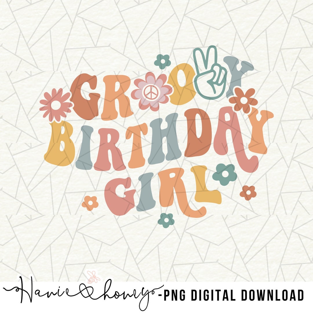 Groovy Birthday Girl Png - Girls Birthday Png - Retro Birthday Girl Png ...