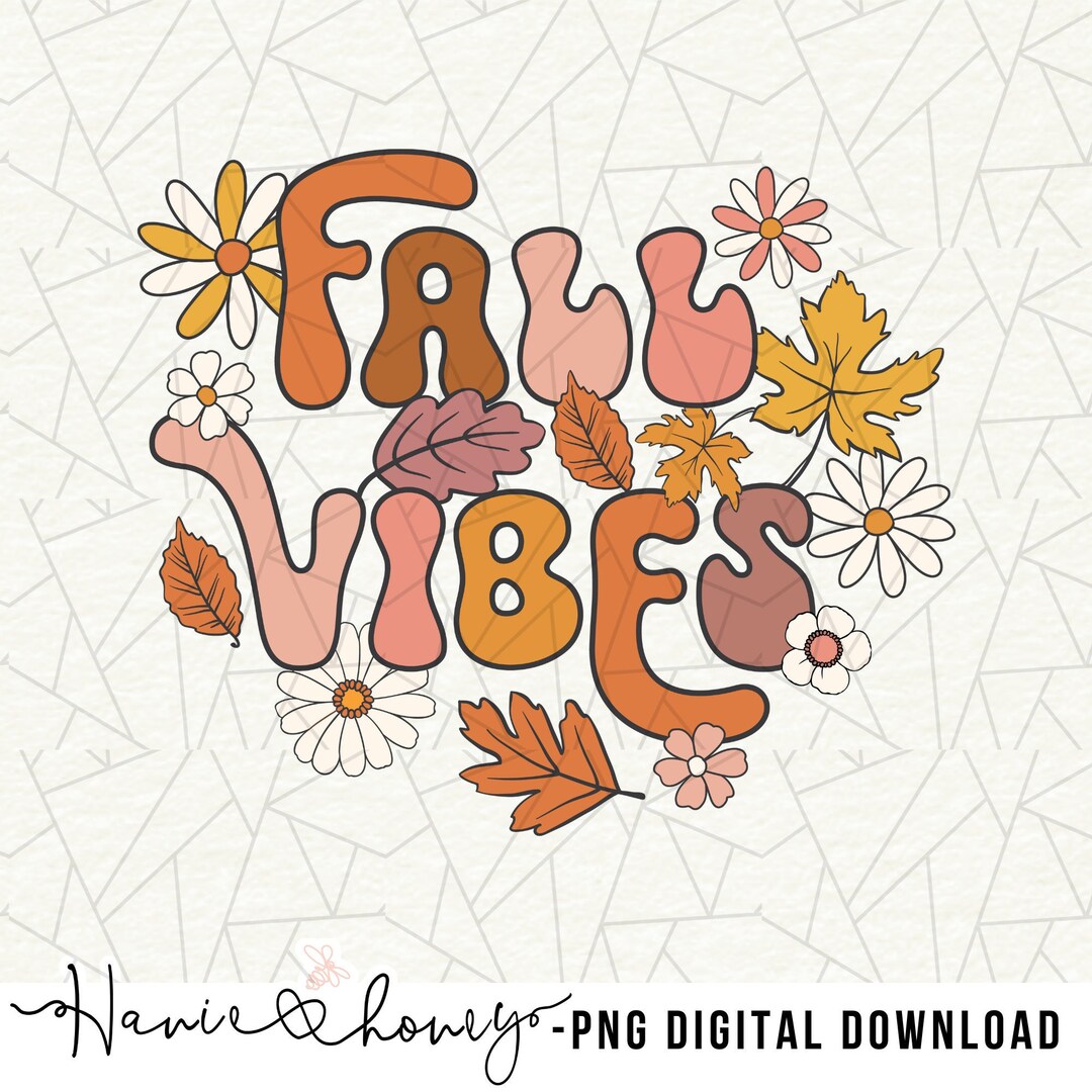Groovy Fall Vibes Png - Autumn Png - Retro Fall Png - Fall Shirt Png ...