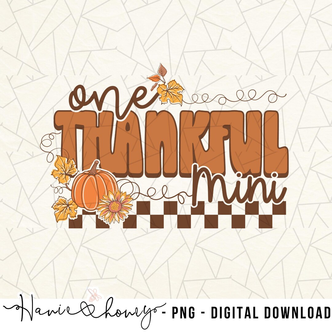 One Thankful Mini Png - Thanksgiving Pumpkin Png - Thanksgiving Png ...