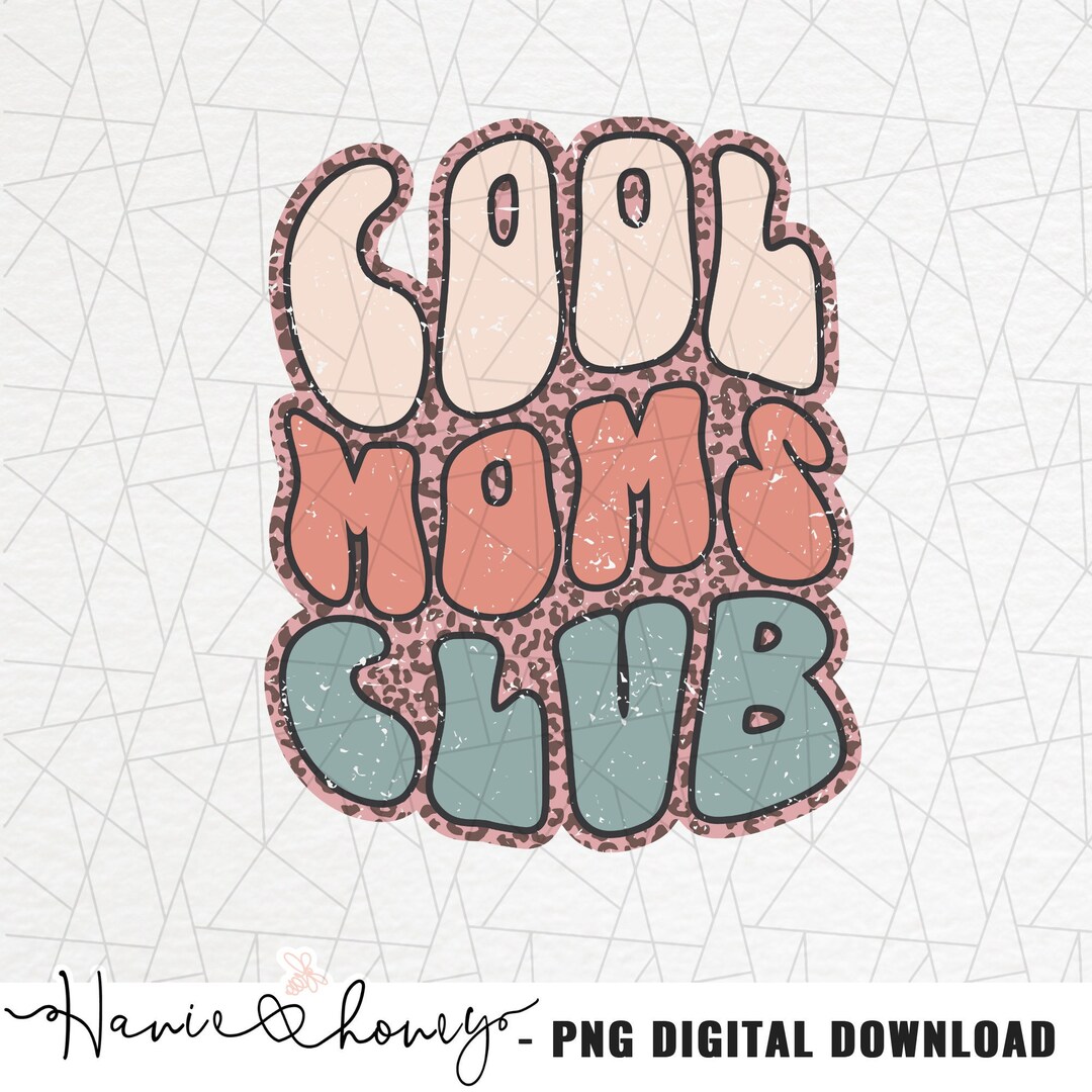 Cool Moms Club Png - Retro Sublimation - Mom Life Png - Mom Shirt Png ...