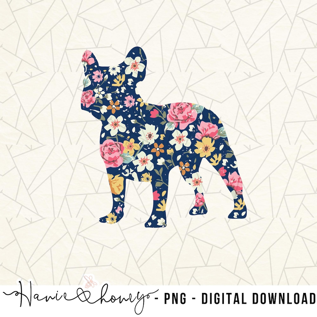 French Bulldog PNG - Frenchie Png - Floral Print - Frenchie Mom Png ...