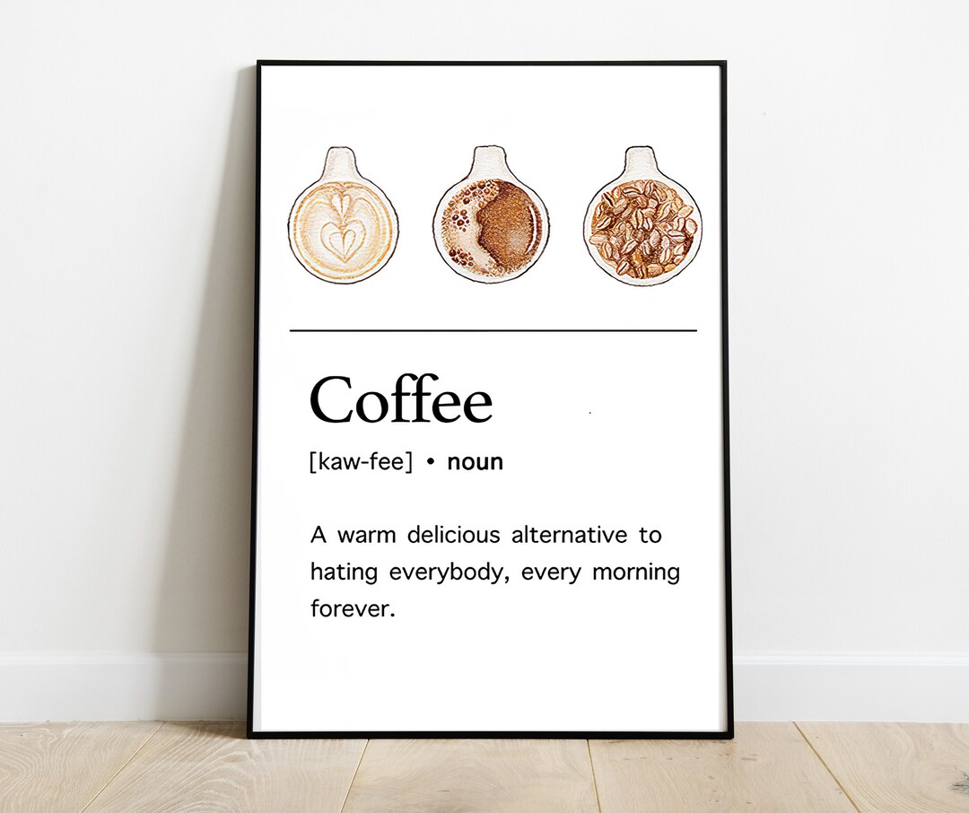 Coffee Cup Definition Home Kitchen Prints Wall Art Home Decor Gifts A4 ...