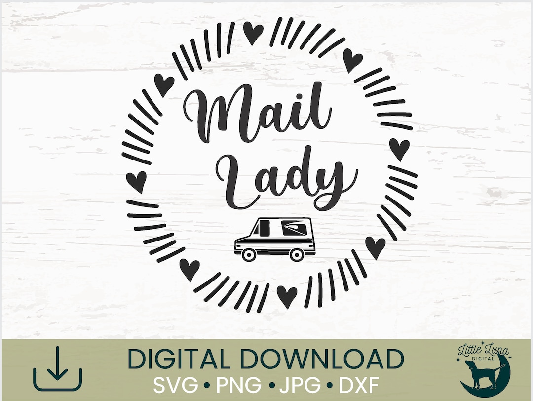 Mail Lady | SVG PNG JPG | Cut File for Shirts and Crafts | Mail Carrier ...