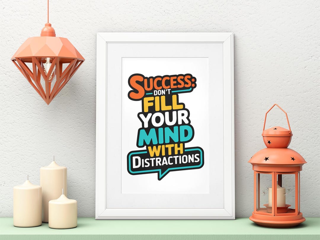 Motivational Phrase "don't Fill Your Mind With Distractions" - 11x14 ...