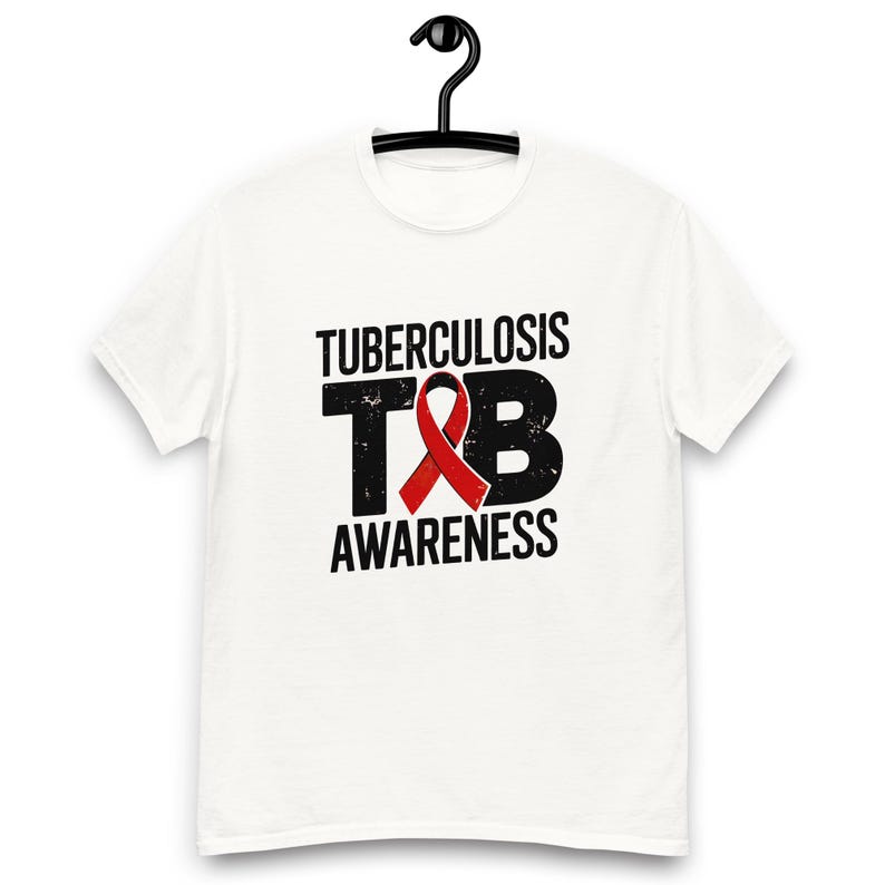 Tuberculosis Awareness Month TB Support & Advocacy Unisex Classic Tee ...