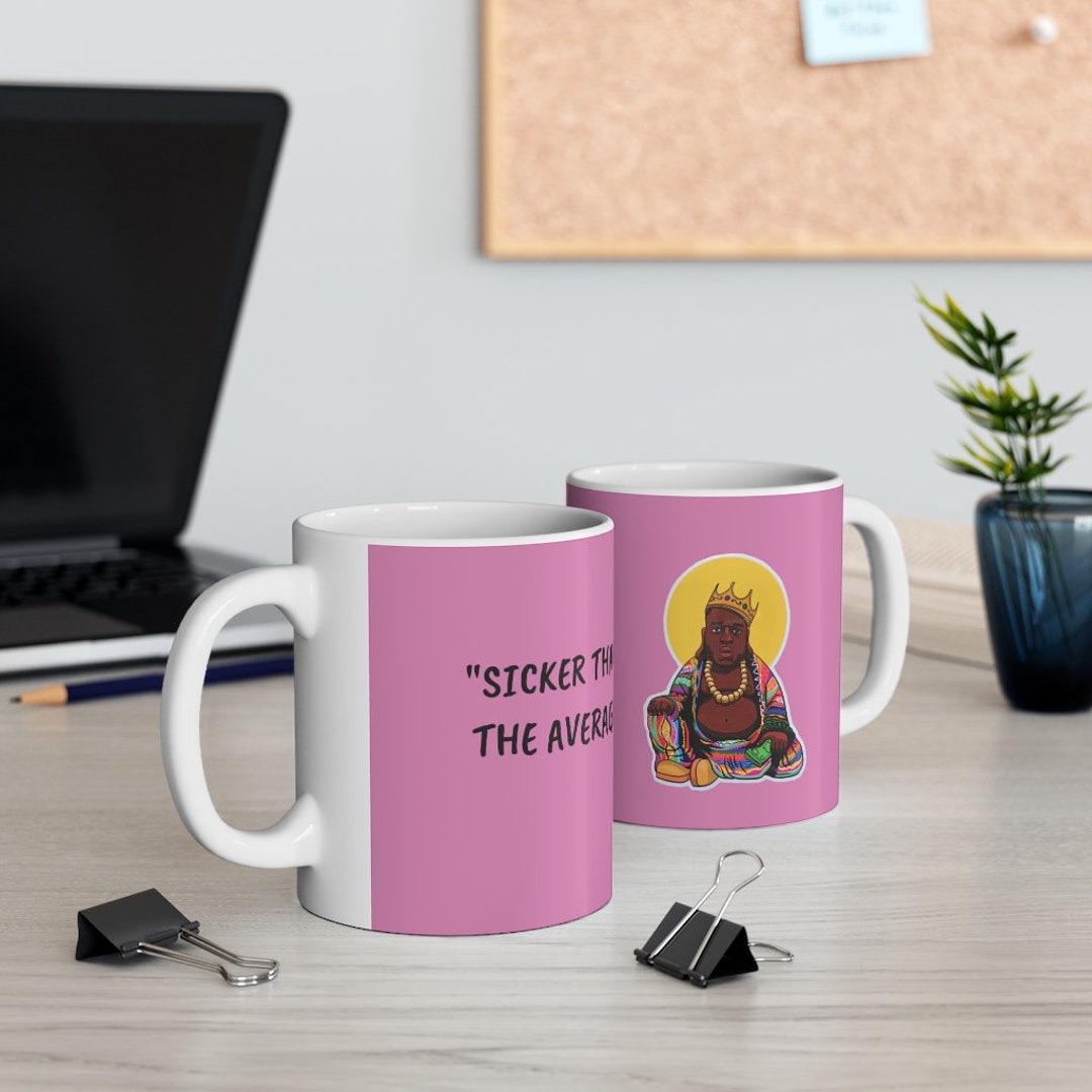 Pink "sicker Than the Average" BIGGIE SMALLS MUG | Tea Mug | Coffee Mug ...