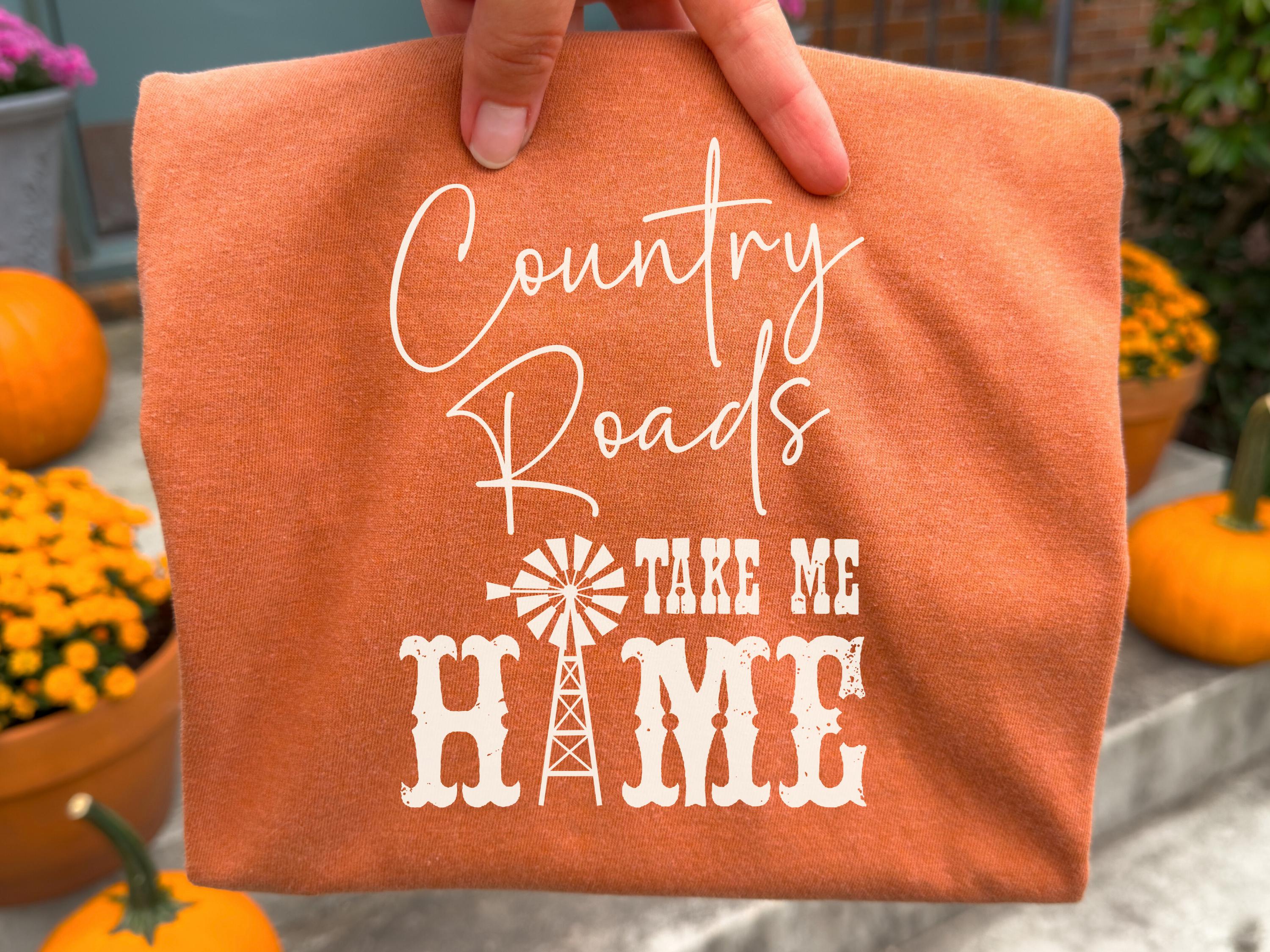 Country Roads SVG & PNG - Take Me Home - Country Shirt Designs ...