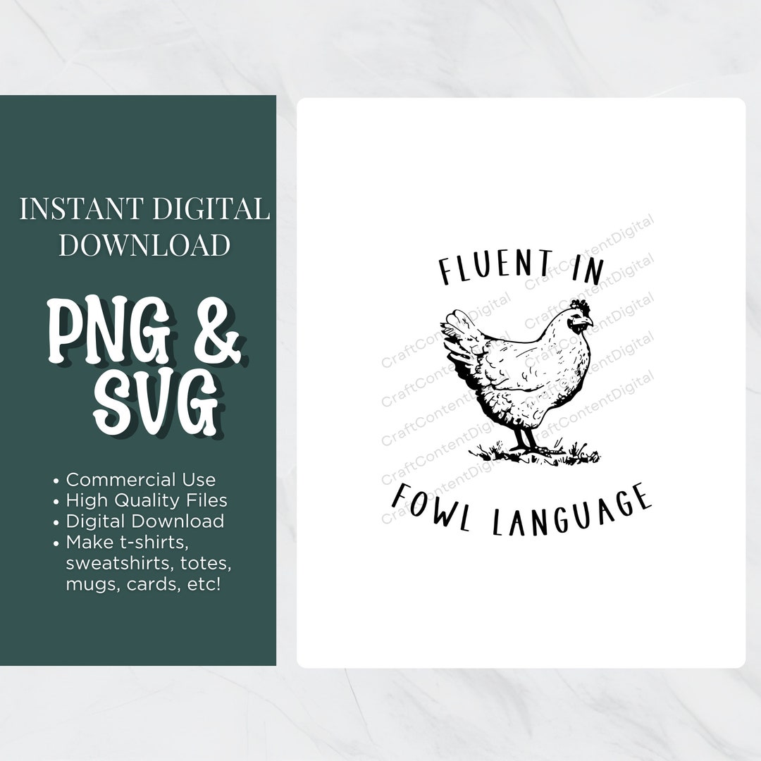 Fluent in Fowl Language SVG PNG Funny Farm Animal SVG Funny Joke Cut ...