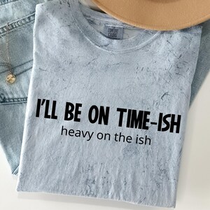 On Time-ish SVG | Always Late SVG | Funny Procrastinator Cut File ...