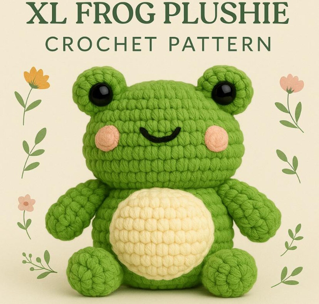 XL Frog Plushie Crochet Pattern – Chunky Yarn Amigurumi PDF – Beginner ...