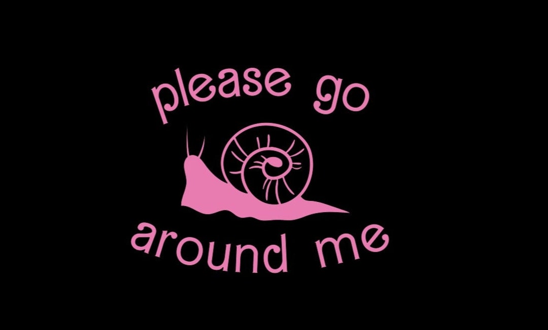 Please Go Around Me Snail - Car Decal/sticker - Etsy